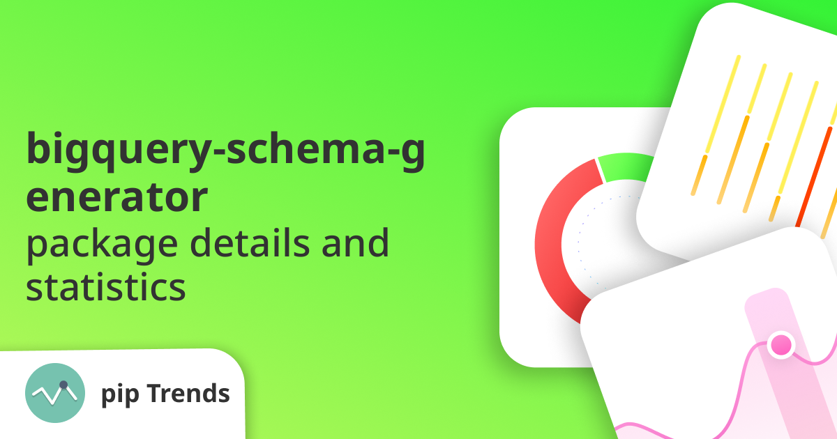 Bigquery Schema Generator Download Stats And Details