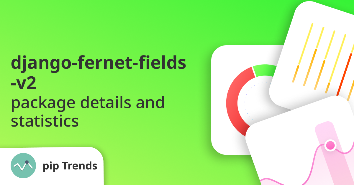 django-fernet-fields-v2 download stats and details