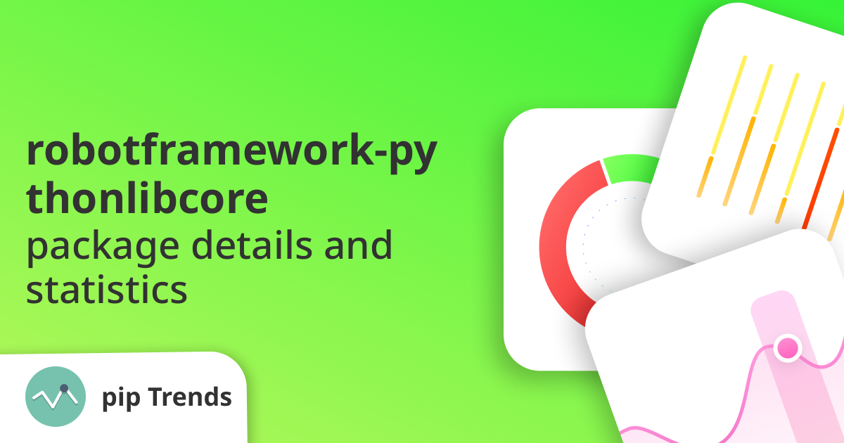 Robotframework Pythonlibcore Download Stats And Details 6578