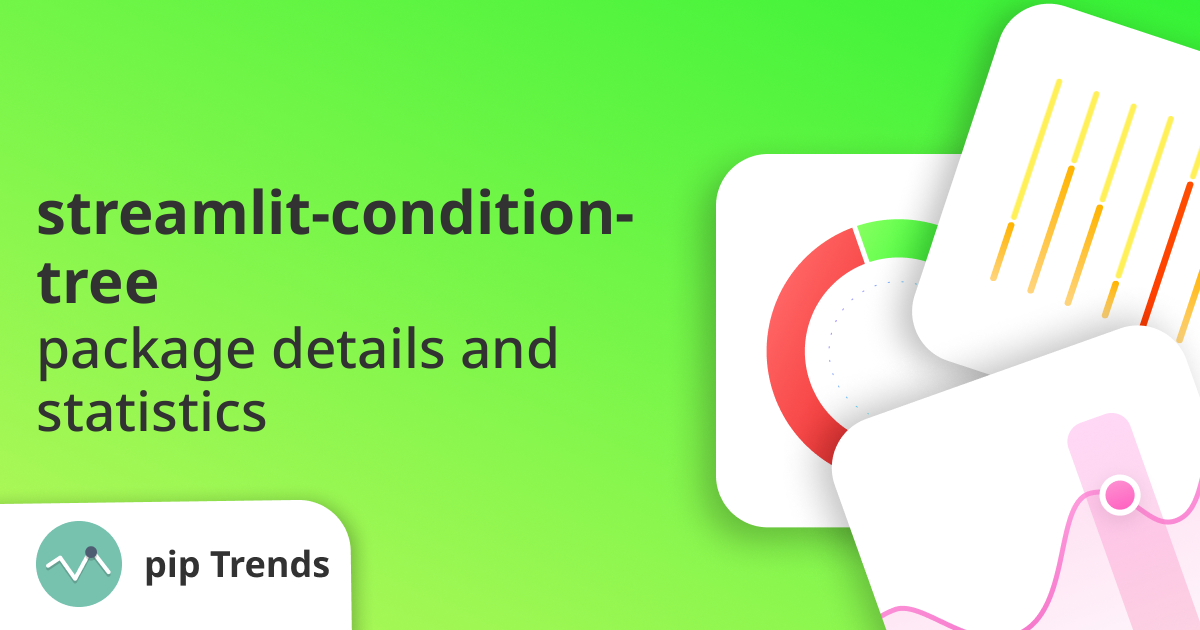 streamlit-condition-tree download stats and details